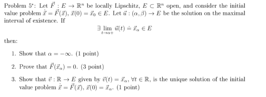 Solved Problem 5*: Let F : E → R™ be locally Lipschitz, E | Chegg.com