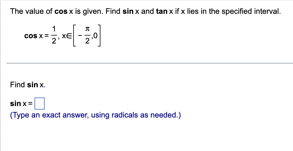 Solved The value of cosx is given. Find sinx and tanx if x | Chegg.com