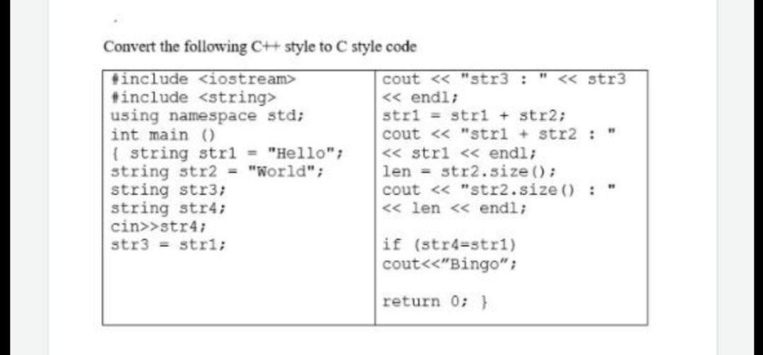 Solved Convert the following C++ style to C style code | Chegg.com