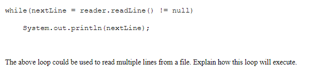 Solved while (nextLine = reader.readLine() != null) | Chegg.com