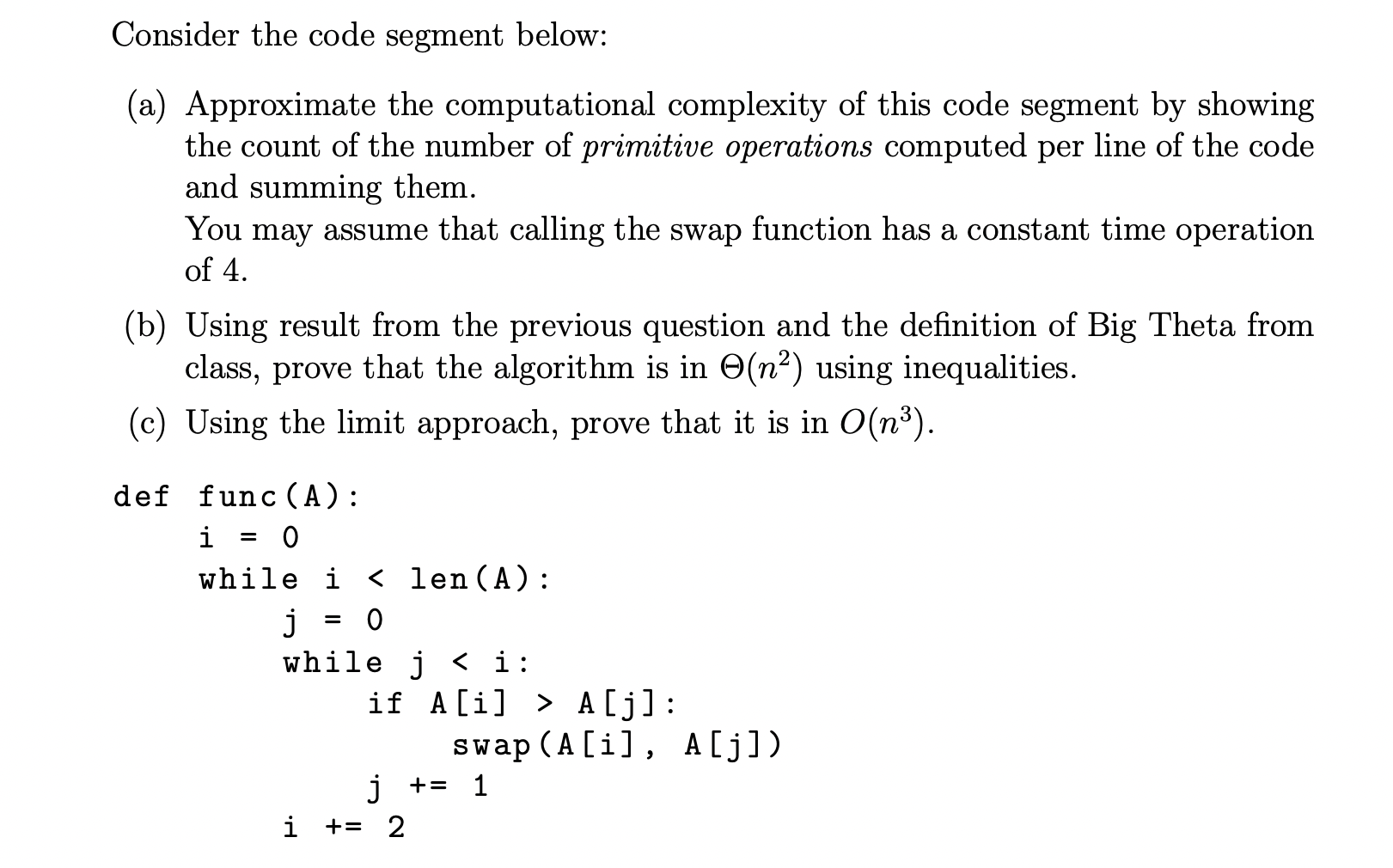 Solved Consider the code segment below:(a) ﻿Approximate the | Chegg.com