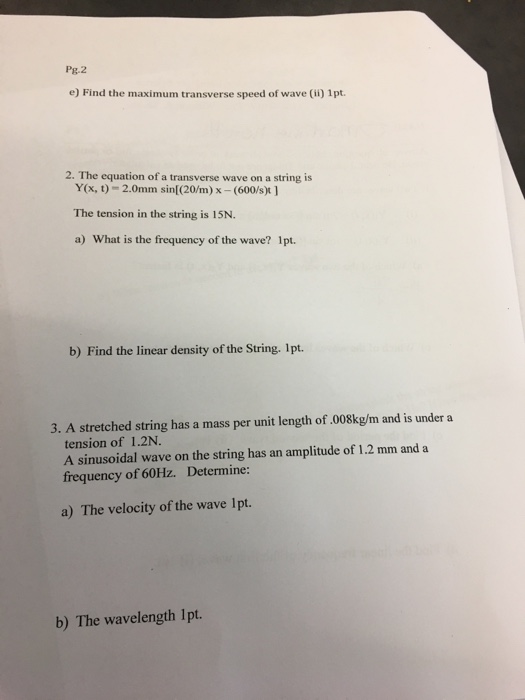 Solved Pg.2 e) Find the maximum transverse speed of wave (i) | Chegg.com