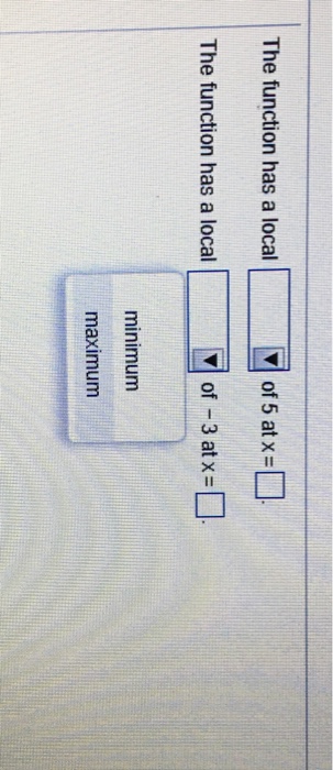 Solved Find the locations and values of all relative extrema | Chegg.com Solved Find the locations and values of all relative extrema | Chegg.com