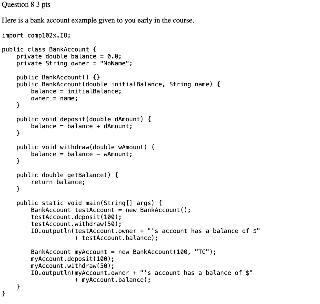 Solved Question 8 3 pts Here is a bank account example given | Chegg.com