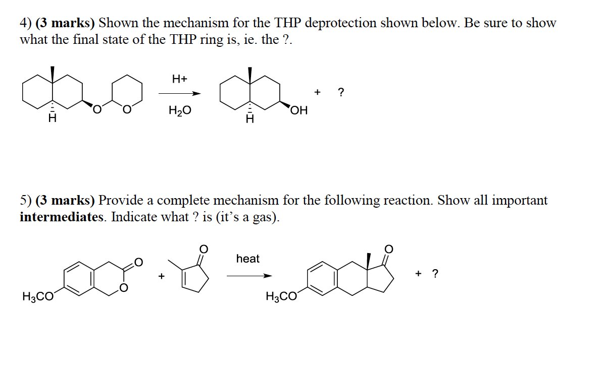 Solved 4) (3 marks) Shown the mechanism for the THP | Chegg.com
