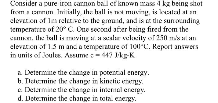 Solved Consider a pure-iron cannon ball of known mass 4kg | Chegg.com