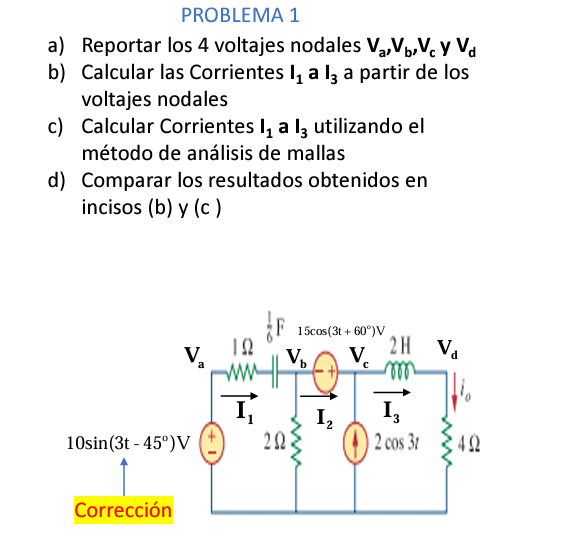 Solved a) ﻿Reportar los 4 ﻿voltajes nodales Va,Vb,Vc y Vd b) | Chegg.com