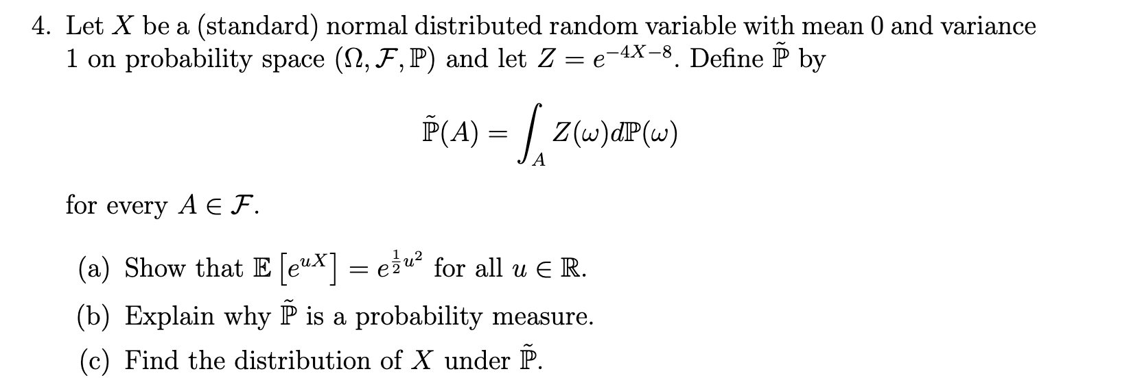 Solved 4. Let X be a (standard) normal distributed random | Chegg.com