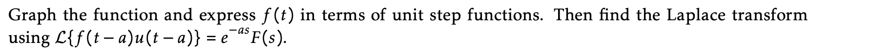 Solved Graph the function and express f(t) in terms of unit | Chegg.com