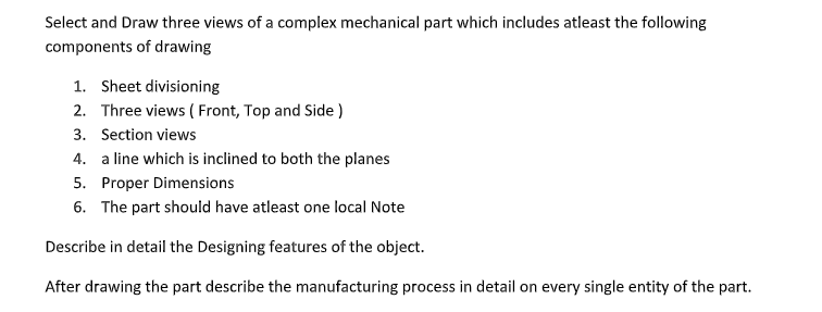 Solved Select and Draw three views of a complex mechanical | Chegg.com