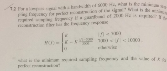 Solved 7.2 For a lowpass signal with a bandwidth of 6000 Hz, | Chegg.com