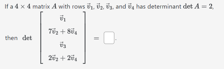 If a 4×4 matrix A with rows v1,v2,v3, and v4 has | Chegg.com