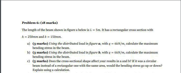 Solved Problem 6: (18 marks) The length of the beam shown in | Chegg.com
