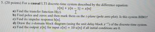 Solved 5. (20 points) For a causal LTI discrete-time system | Chegg.com