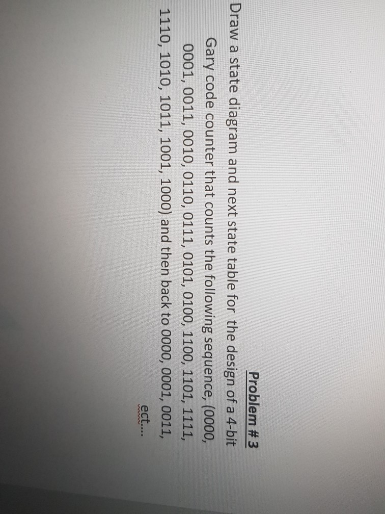 Solved Problem #3 Draw a tate diagram and next state table | Chegg.com