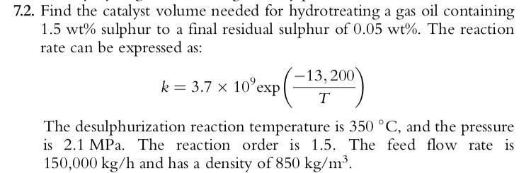 Solved 7.2. Find the catalyst volume needed for | Chegg.com