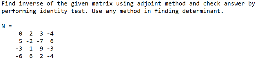 Solved Find inverse of the given matrix using adjoint method | Chegg.com