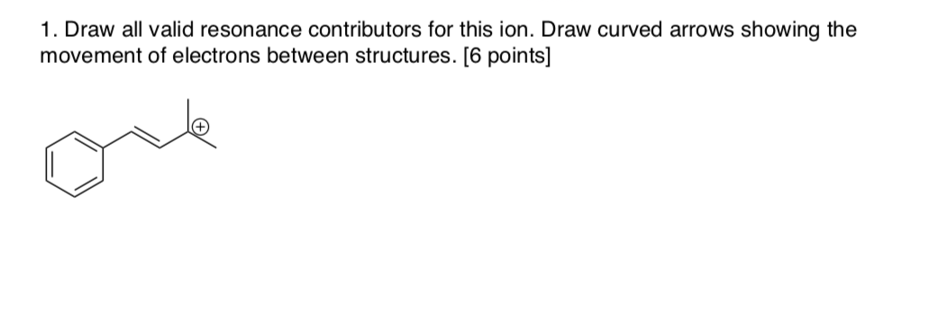 Solved 1. Draw all valid resonance contributors for this | Chegg.com