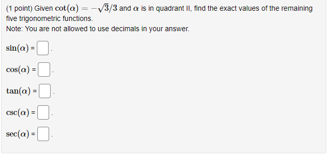 Solved (1 point) Given cot(a) = -V3/3 and a is in quadrant | Chegg.com