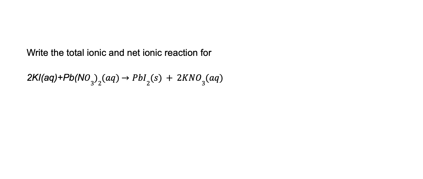 Solved Write the total ionic and net ionic reaction for | Chegg.com