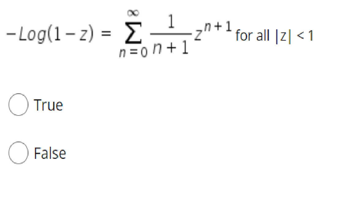 Solved 1 - Log(1 – z) = 2 +1 for all z1