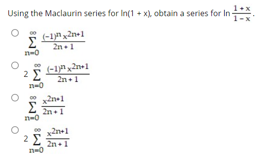 Solved Using the Maclaurin series for ln(1+x), obtain a | Chegg.com