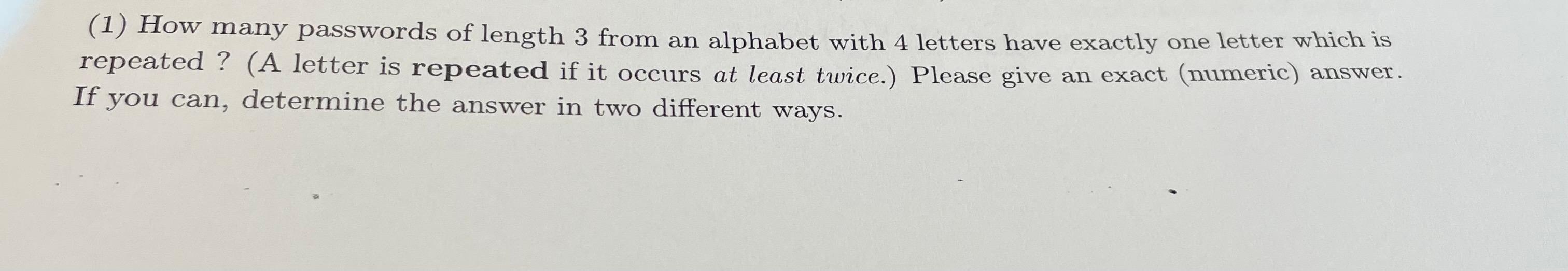 Solved (1) How many passwords of length 3 from an alphabet | Chegg.com