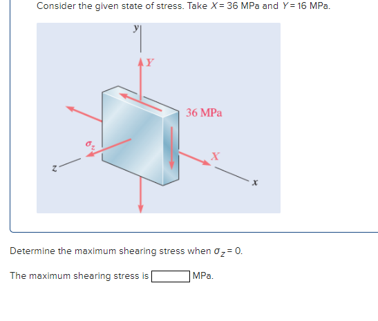 Solved Consider the given state of stress. Take X = 36 MPa | Chegg.com