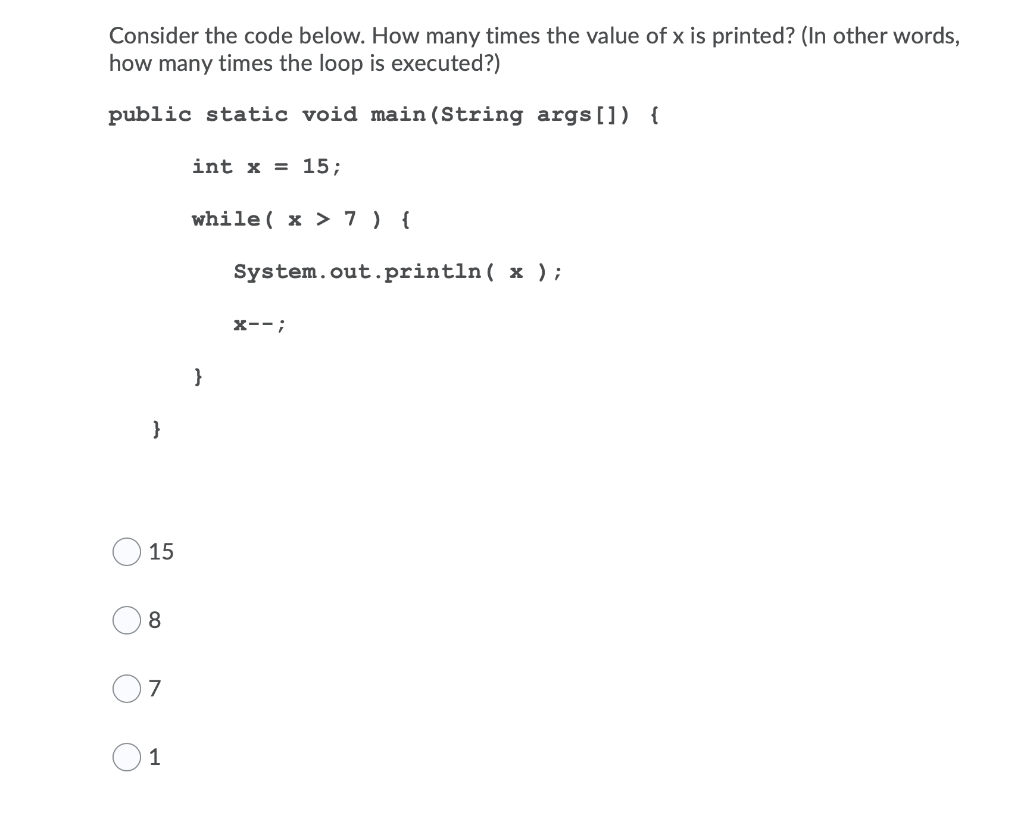 Solved Consider the code below. How many times loop is | Chegg.com