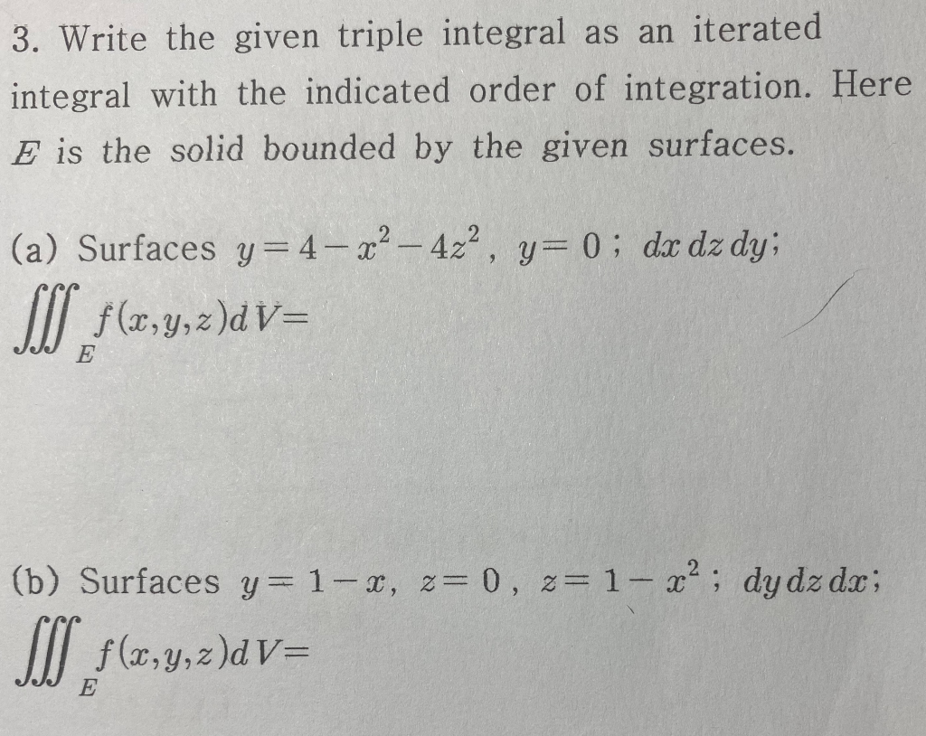 Solved 3. Write the given triple integral as an iterated | Chegg.com