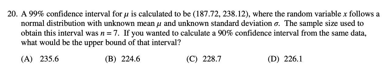 Solved 20. A 99% confidence interval for μ is calculated to | Chegg.com