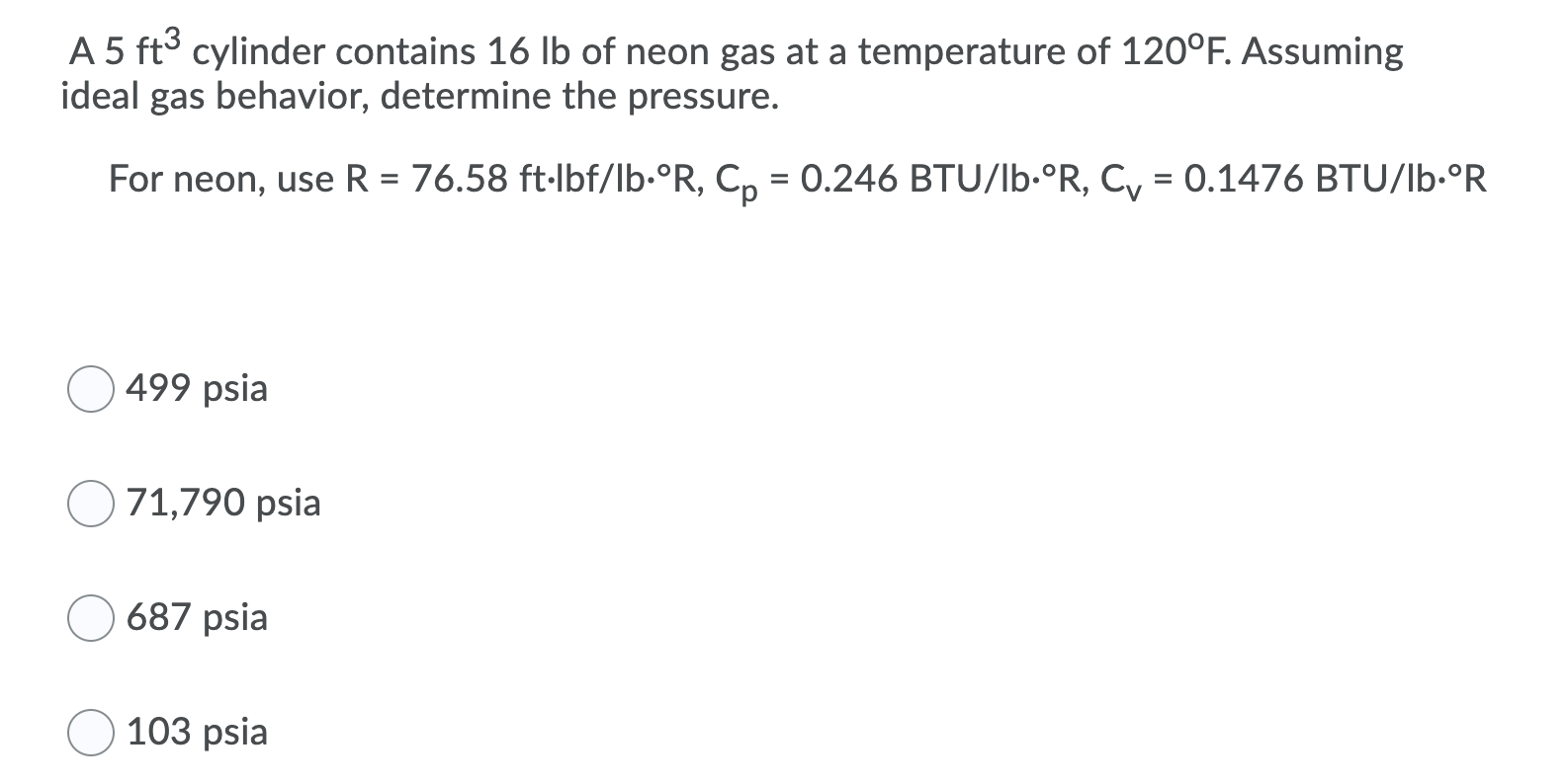 Solved A 5 ft3 cylinder contains 16 lb of neon gas at a | Chegg.com