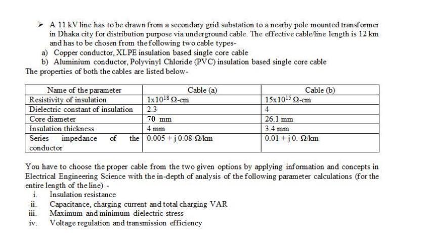 Solved → A 11 kV line has to be drawn from a secondary grid | Chegg.com