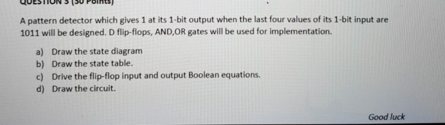 Solved A pattern detector which gives 1 at its 1-bit output | Chegg.com