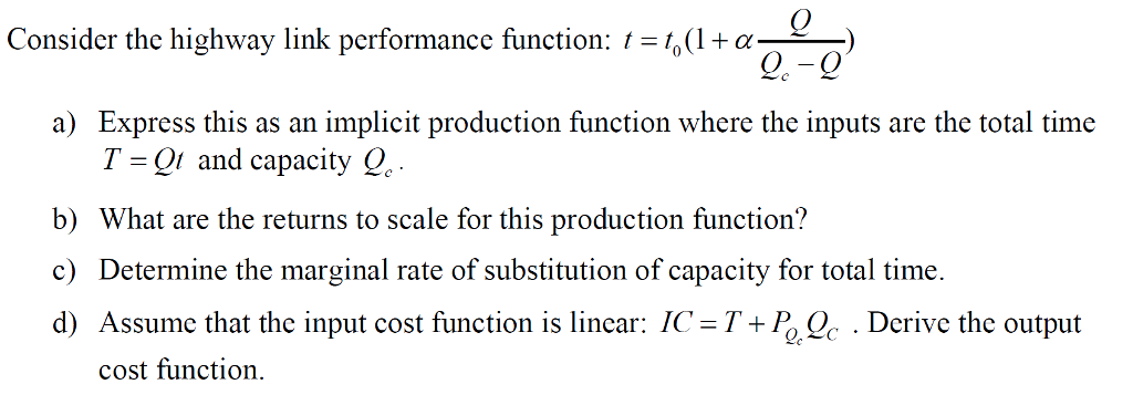 Solved Consider the highway link performance function:-4(1 + | Chegg.com