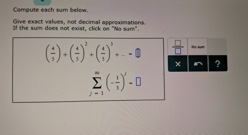 Solved Compute each sum below. Give exact values, not | Chegg.com