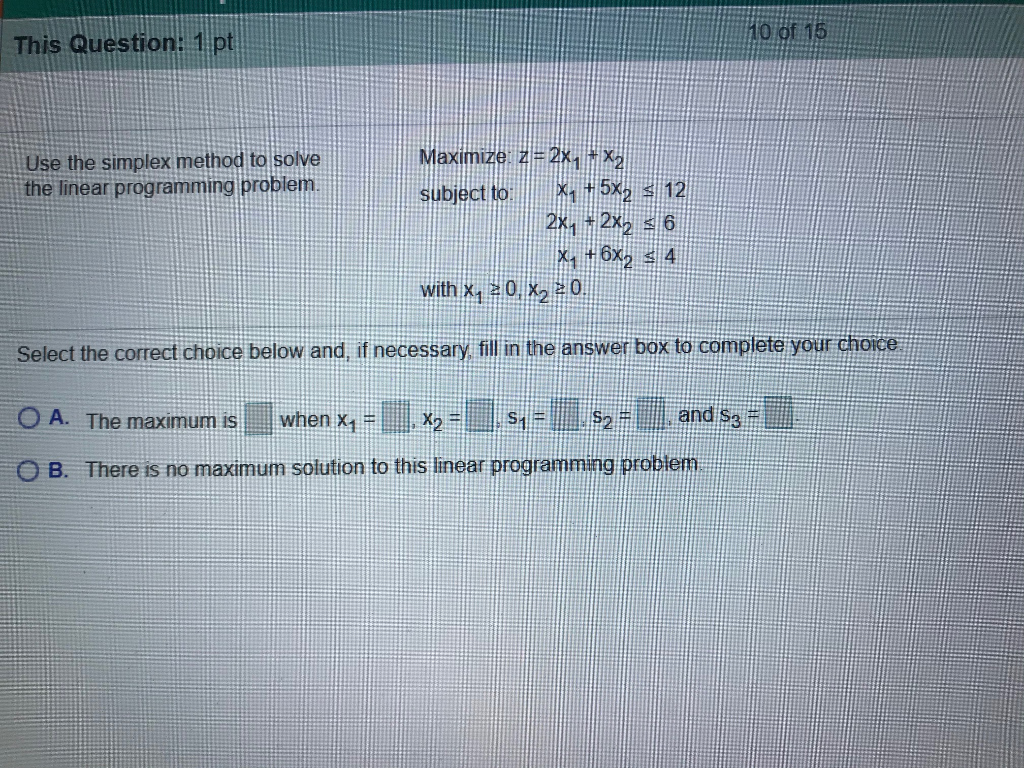 Solved 10 of 15 This Question: 1 pt Use the simplex method | Chegg.com