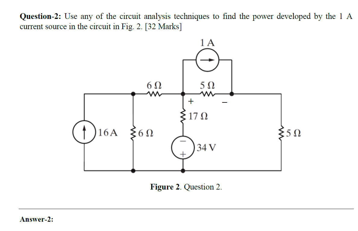 Solved Question-2: Use any of the circuit analysis | Chegg.com