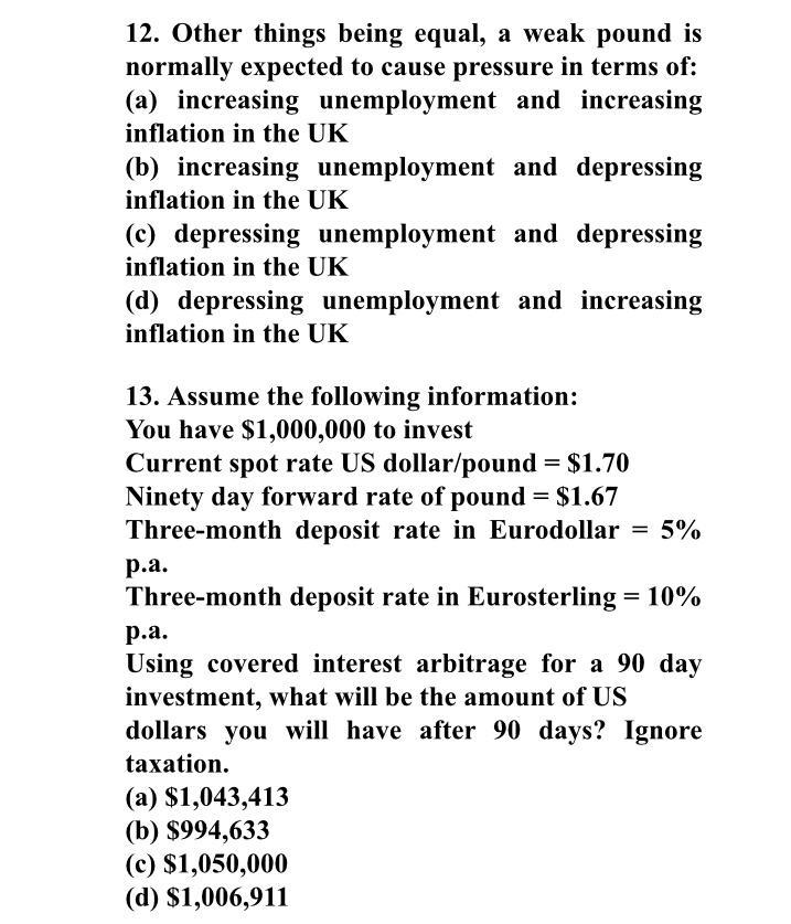 Solved 12. Other things being equal, a weak pound is | Chegg.com