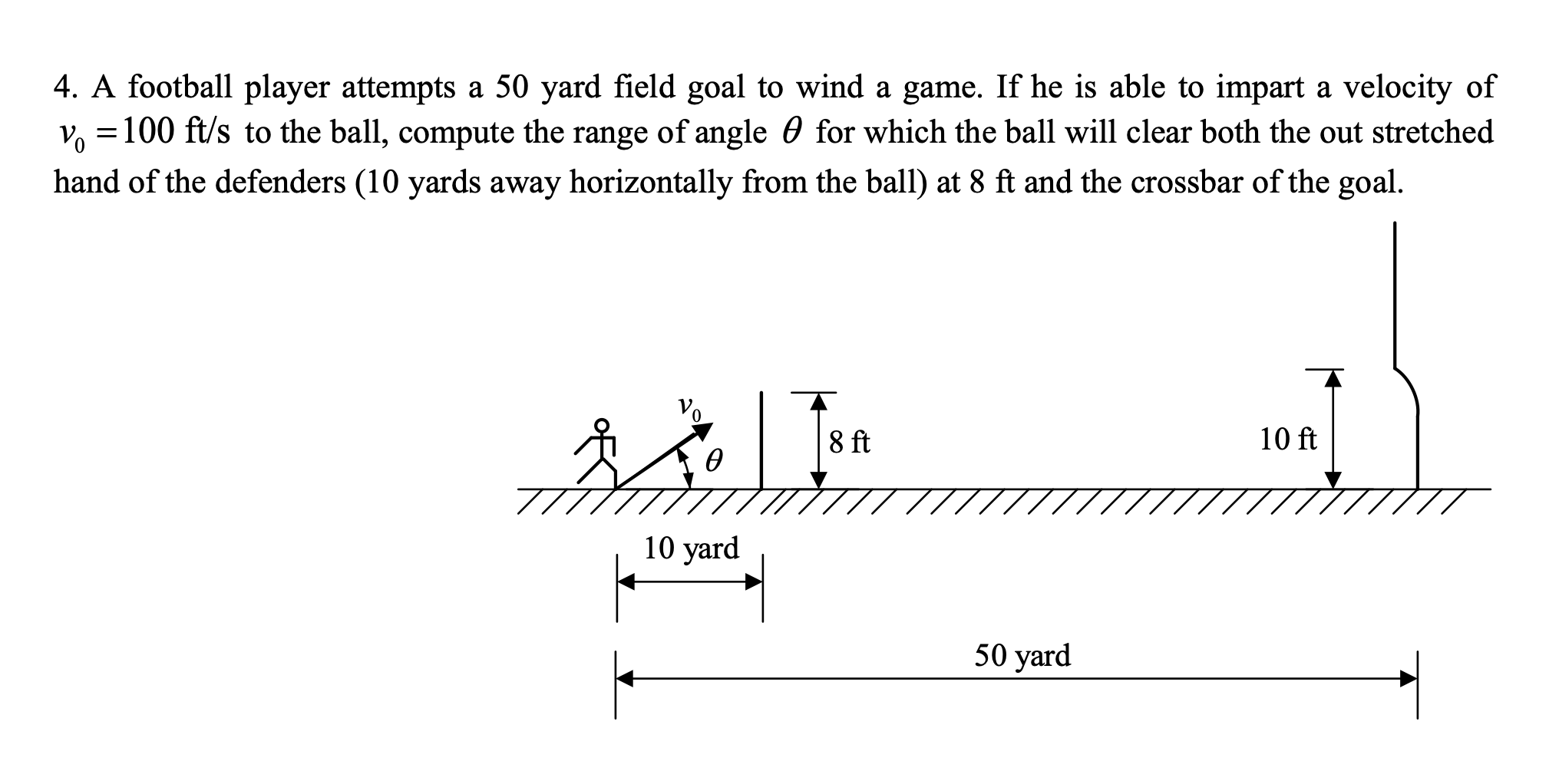 Solved 4. A football player attempts a 50 yard field goal to | Chegg.com