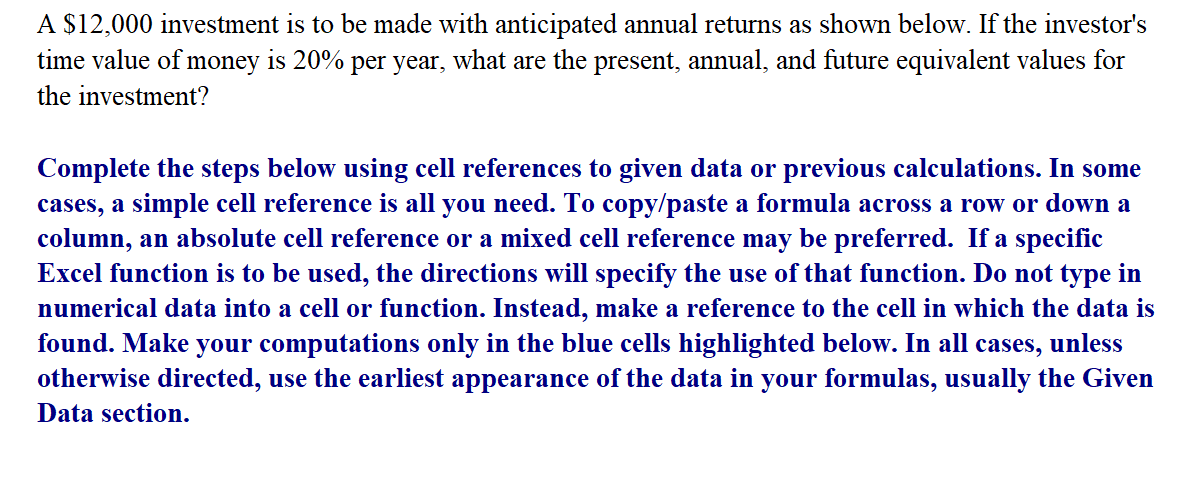 Solved A $12,000 investment is to be made with anticipated | Chegg.com