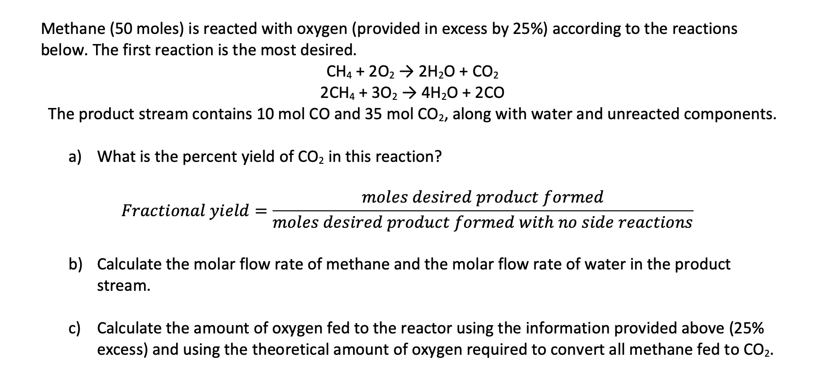 Solved Methane ( 50 moles) is reacted with oxygen (provided | Chegg.com