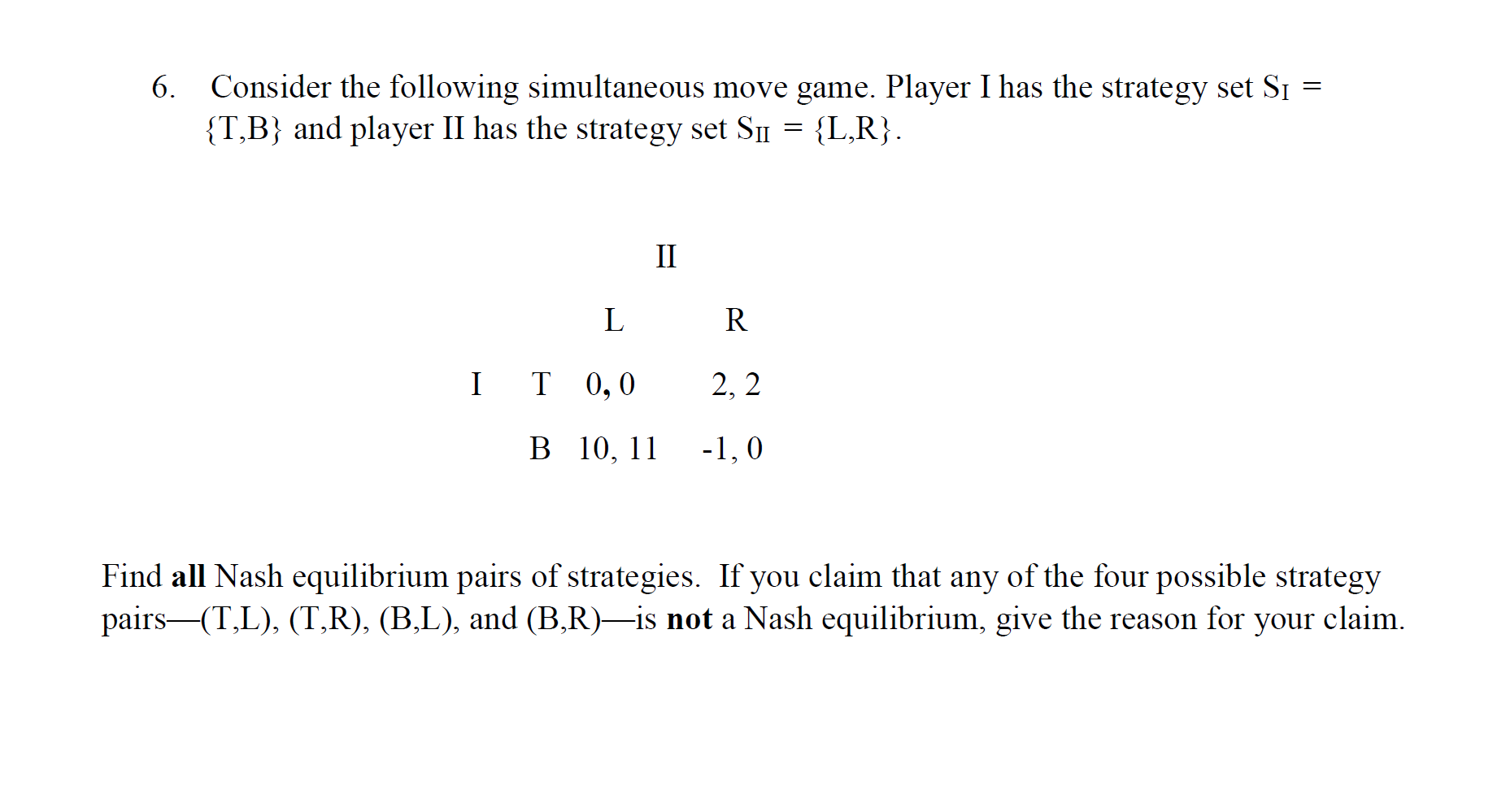 Solved 6. Consider the following simultaneous move game. | Chegg.com