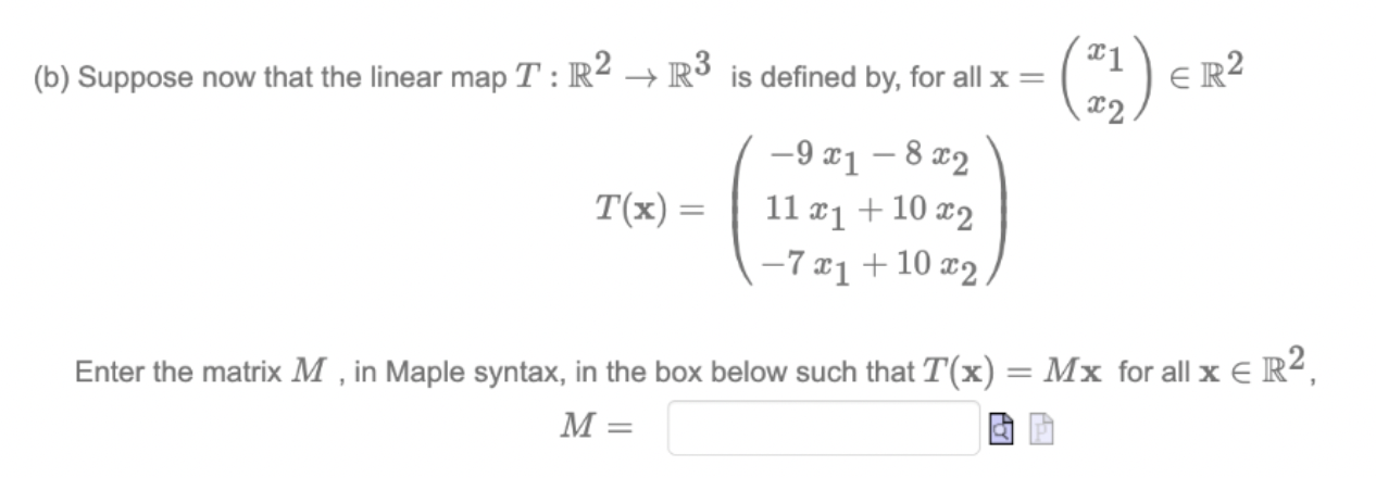 Solved (b) Suppose now that the linear map T:R2→R3 is | Chegg.com