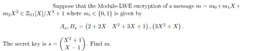 Solved Suppose that the Module-LWE encryption of a message | Chegg.com