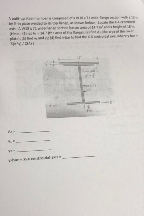 Solved A built-up steel member is composed of a W18 x71 | Chegg.com