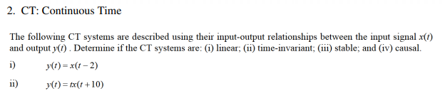 Solved 2. CT: Continuous Time The following CT systems are | Chegg.com