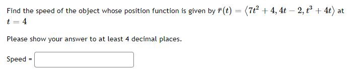 Solved Find the speed of the object whose position function | Chegg.com