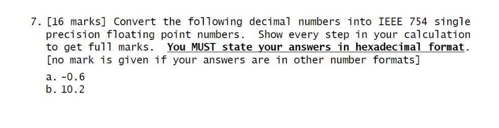 Solved 7. [16 marks] Convert the following decimal numbers | Chegg.com