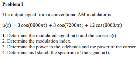 Solved Problemi The output signal from a conventional AM | Chegg.com